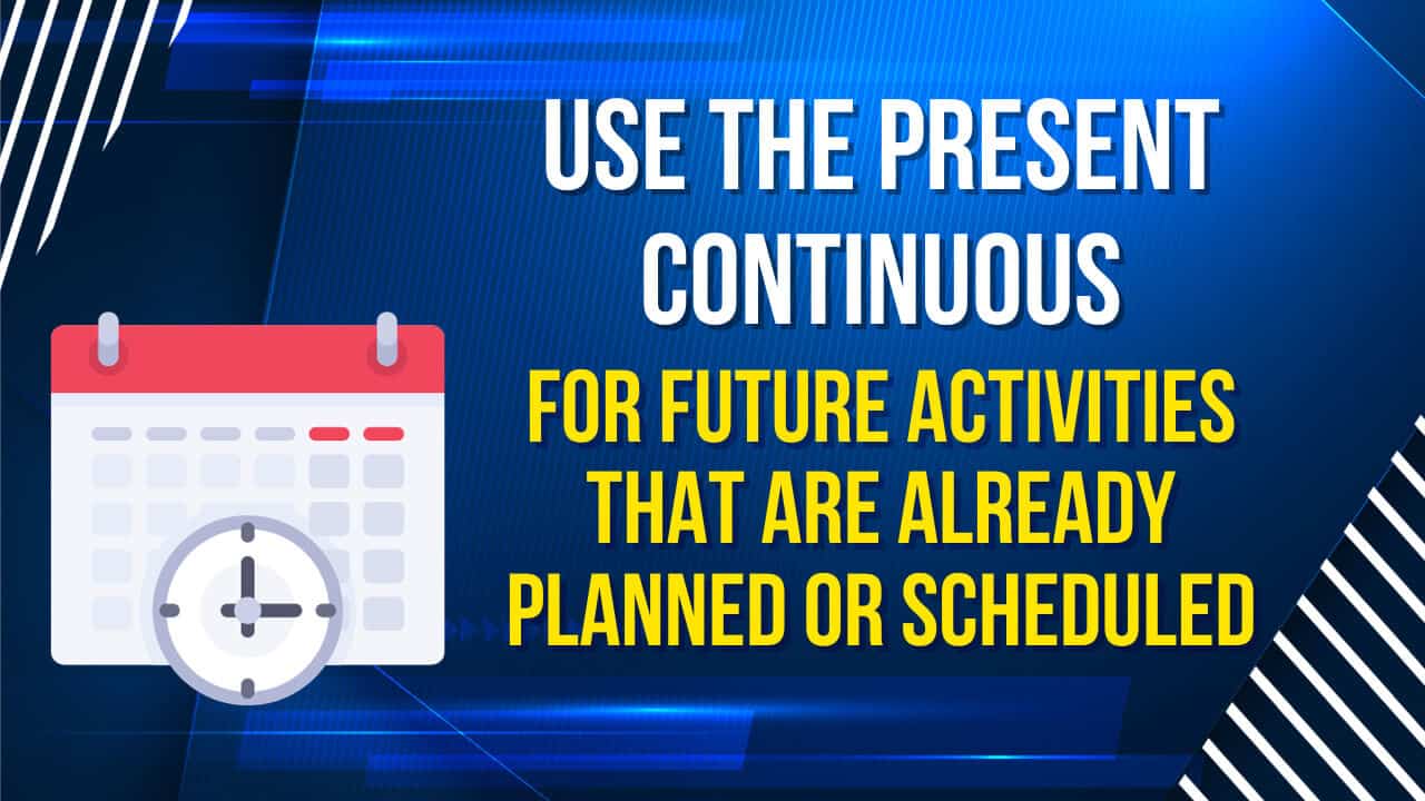 Present continuous for future arrangements - Espresso English