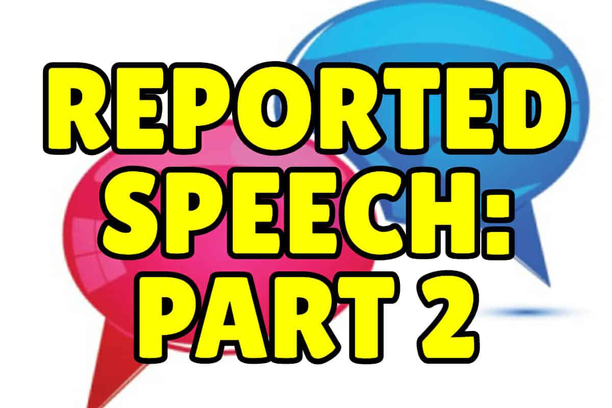 Reported Speech Part 2 Requests Orders And Questions