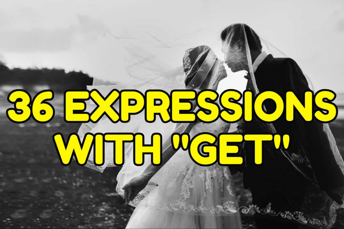 36 expressions with GET – Espresso English