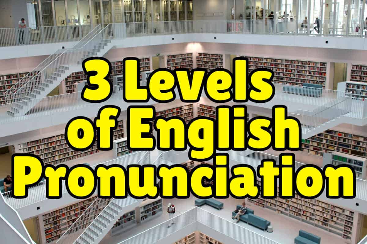 3 Levels of English Pronunciation – Espresso English