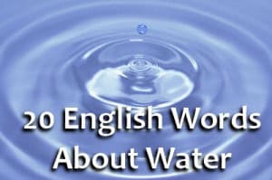 20 English words about water - Espresso English