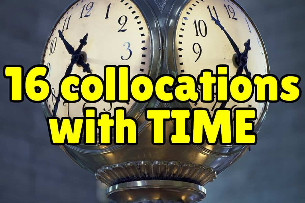 16 common English collocations with the word TIME – Espresso English
