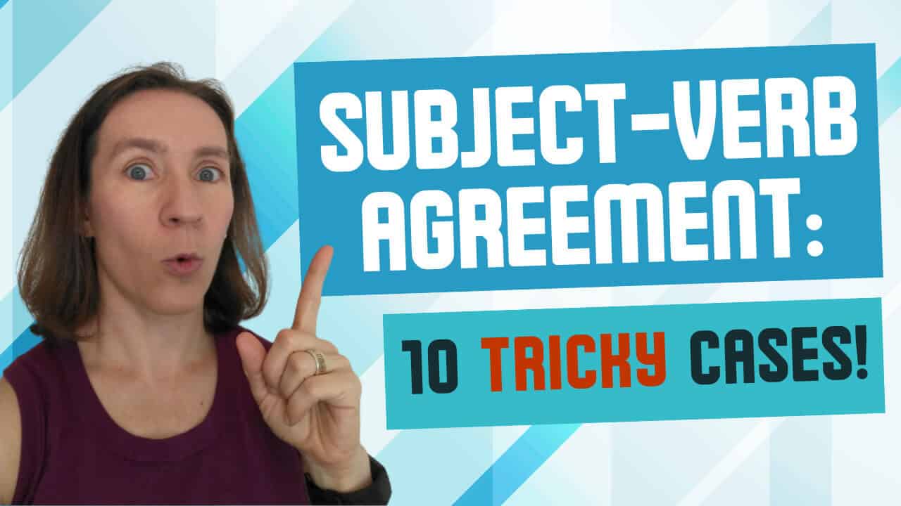 Subject-Verb Agreement Examples + Exercises
