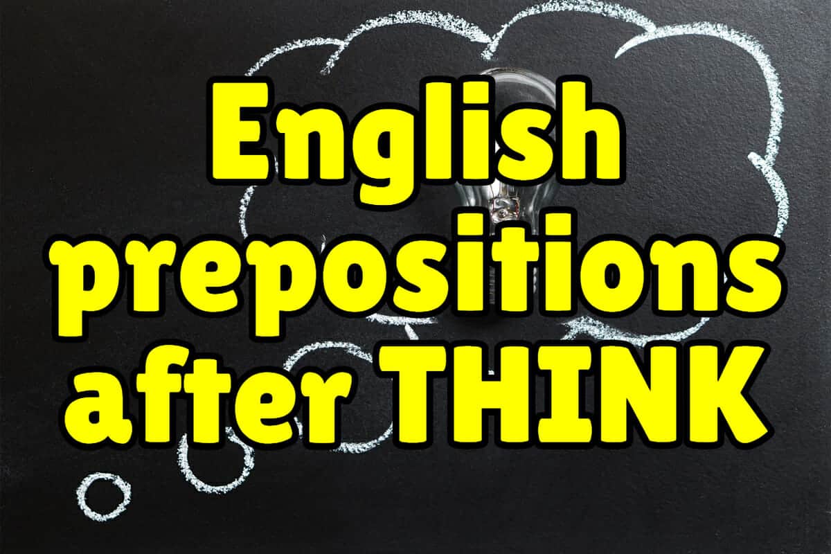 English prepositions after the verb THINK – Espresso English