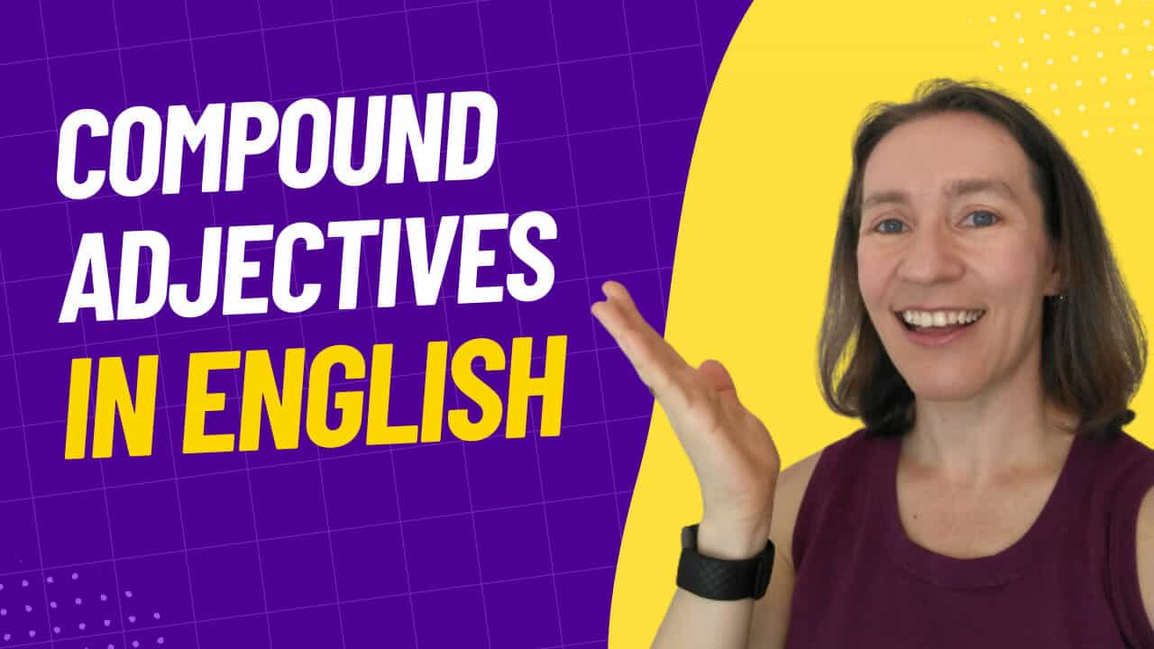 Compound Adjectives