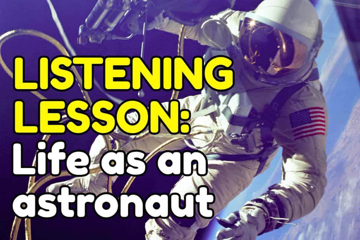 English Listening Lesson: Life as an Astronaut – Espresso English