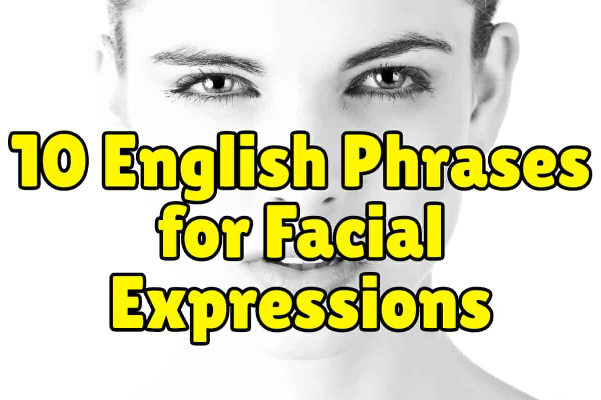 10 English Phrases for Facial Expressions – Espresso English
