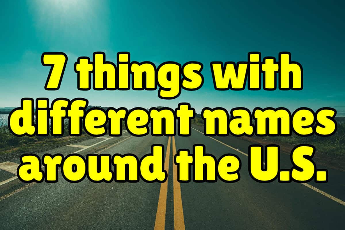 7 Everyday Things that Have Different Names in American English ...
