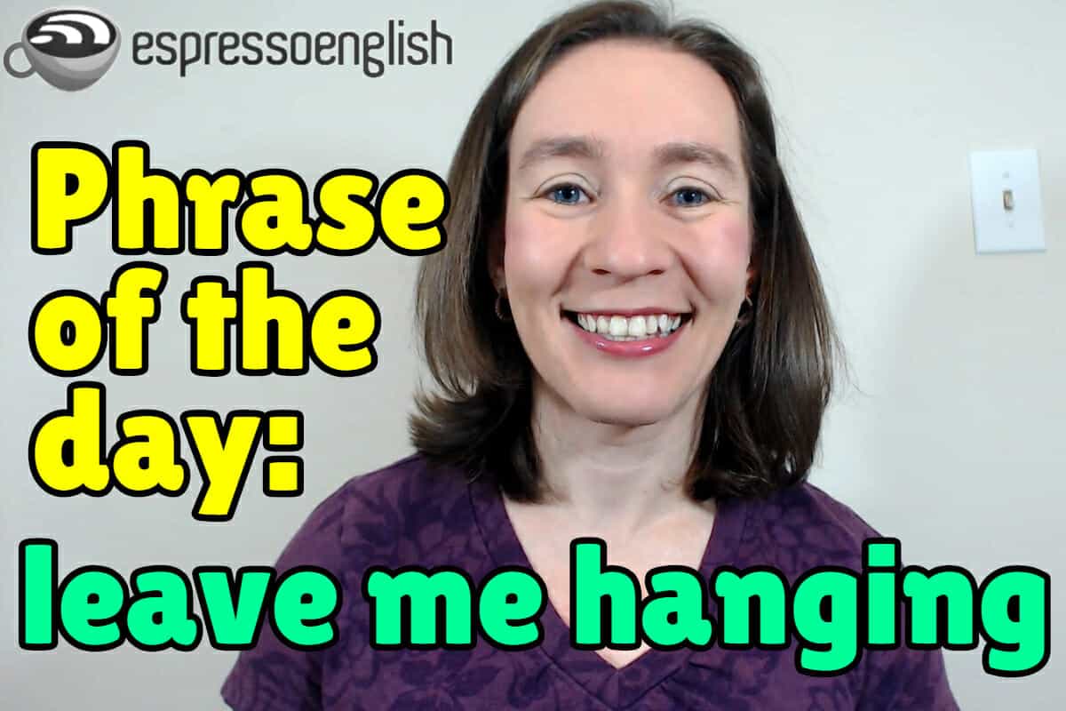 Left Me Hanging Quote