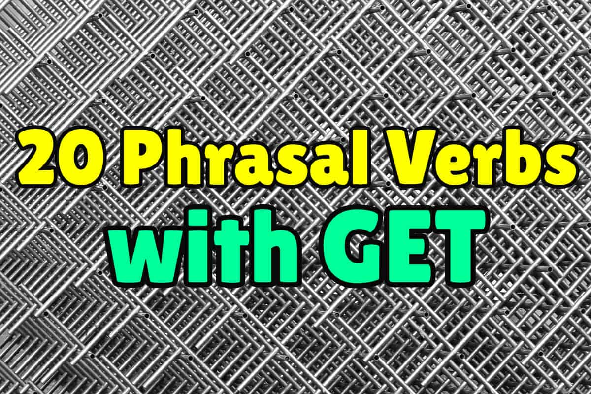 Learn 20 English phrasal verbs with GET – Espresso English