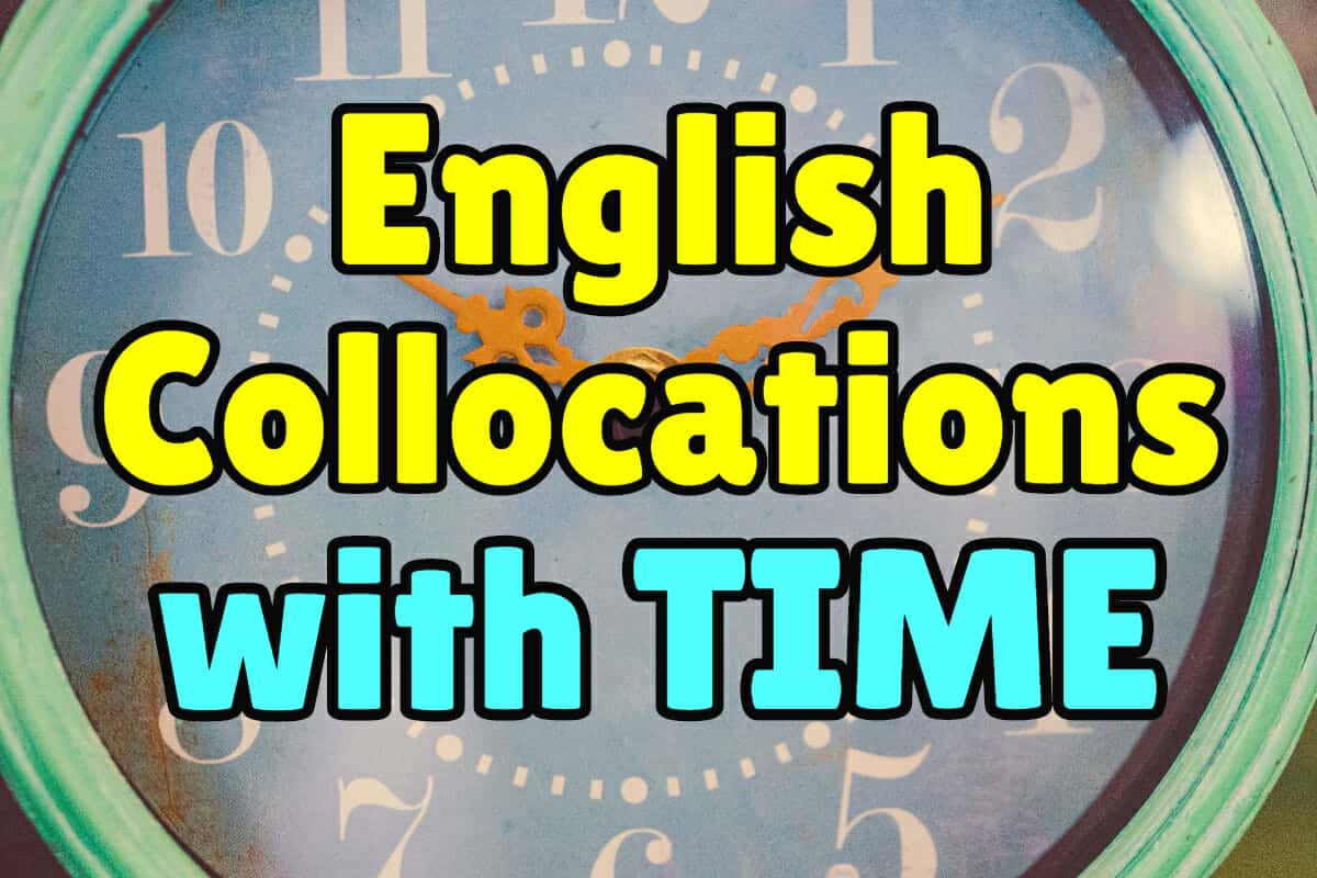 16 common English collocations with the word TIME – Espresso English