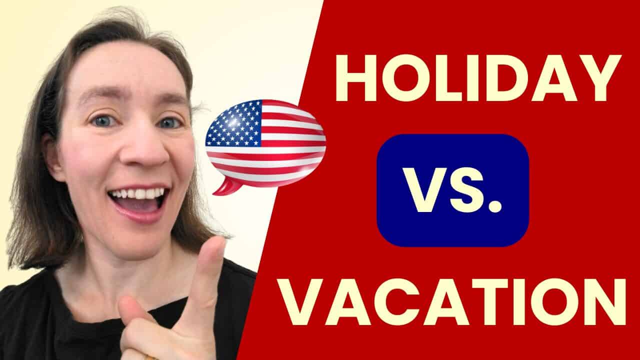 Holiday vs. Vacation: What's the difference? - Espresso English