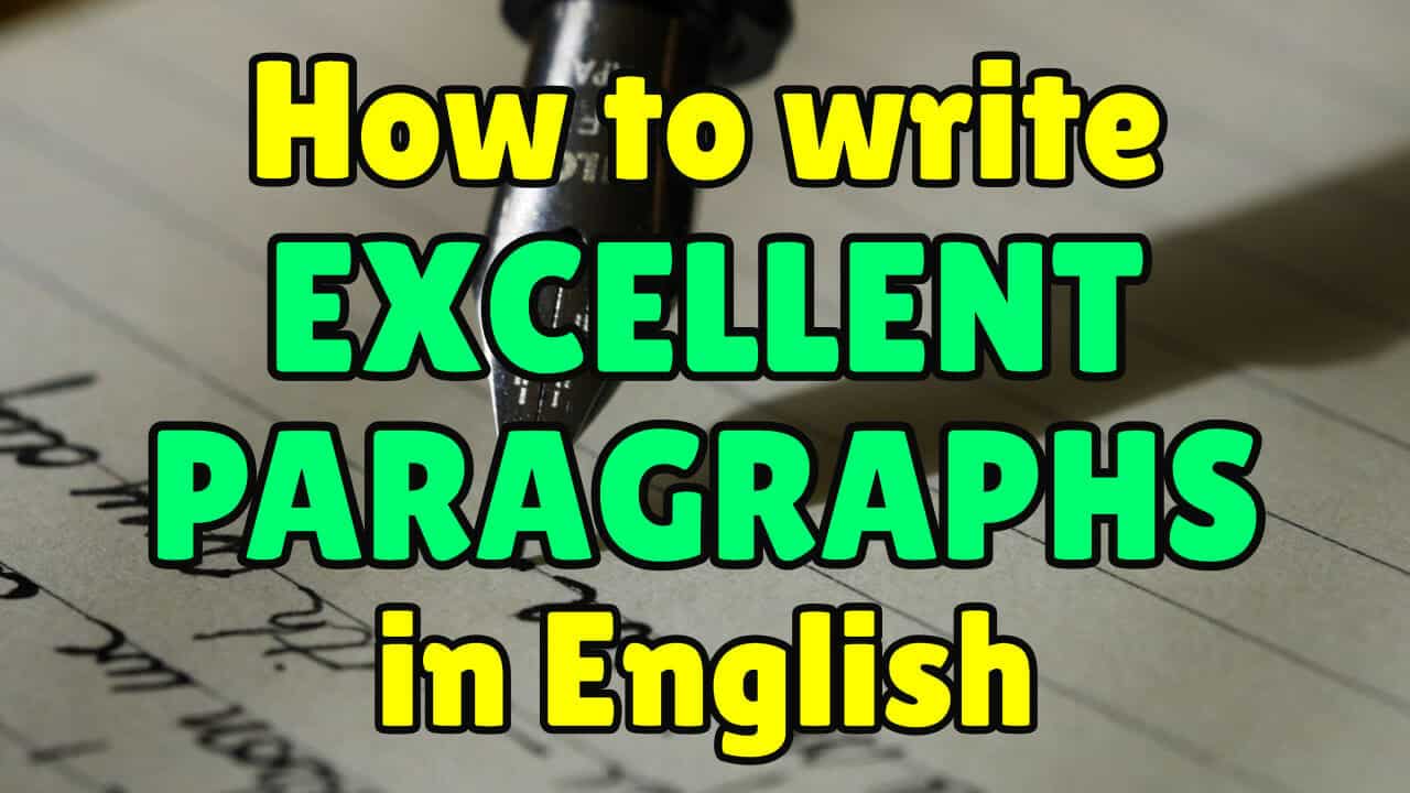 How to write excellent paragraphs in English – Espresso English