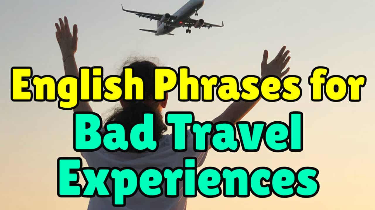 English Phrases for Bad Travel Experiences – Espresso English