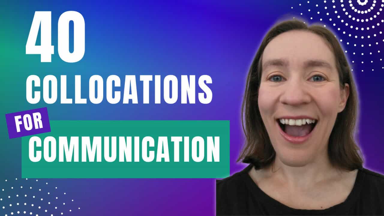40 English collocations for communication - Espresso English