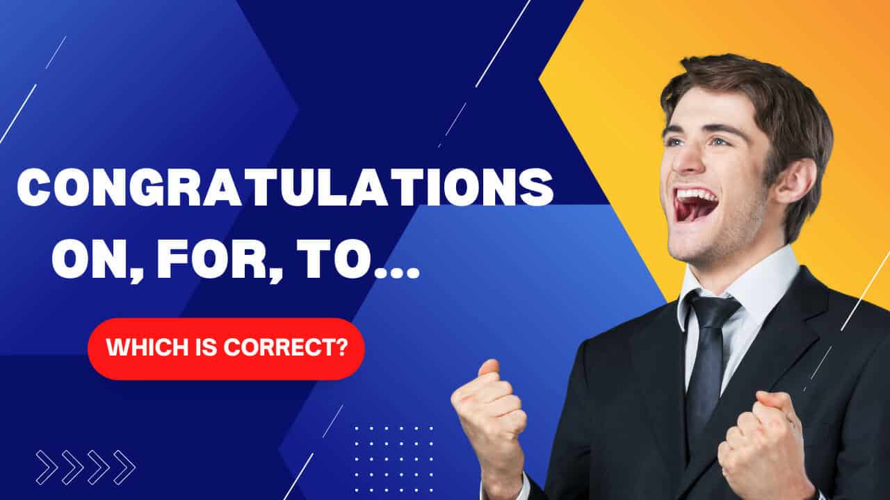 Congratulations on, Congratulations For, Congratulations To