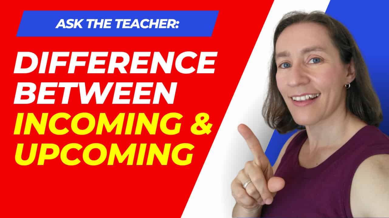 What's the difference between incoming and upcoming? - Espresso English What's the difference between incoming and upcoming? - Espresso English