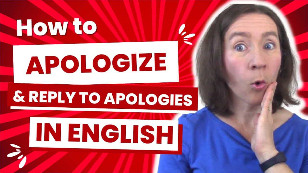 How to apologize & respond to an apology: 10 phrases